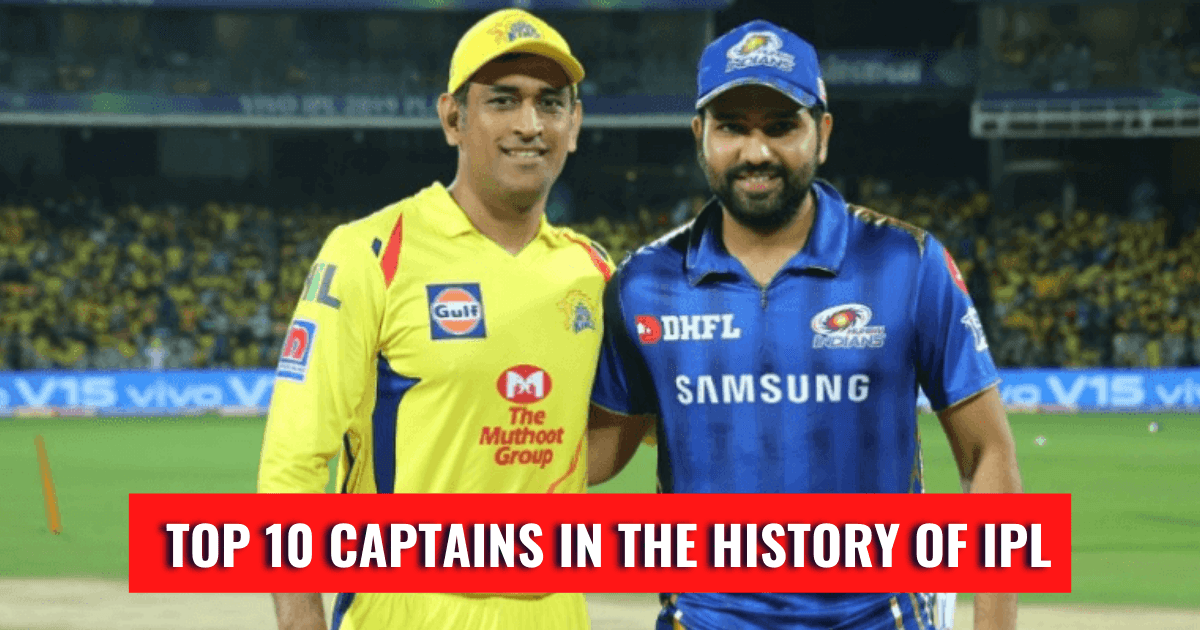 Top 10 Captains In The History Of IPL
